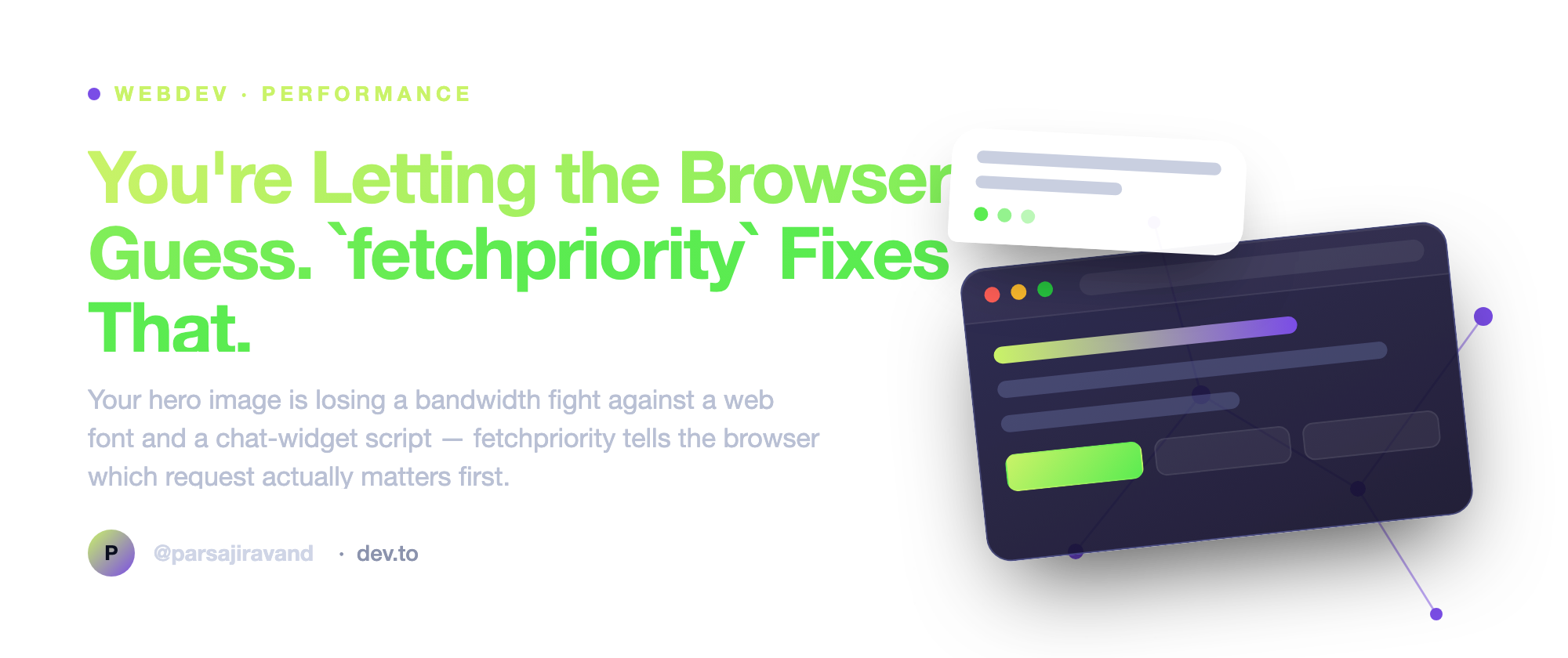 You're Letting the Browser Guess. `fetchpriority` Fixes That.